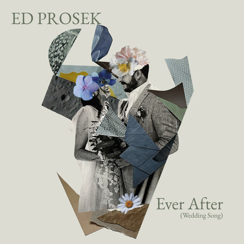 Stream Ever After (Wedding Song) by Ed Prosek | Listen online for free ...