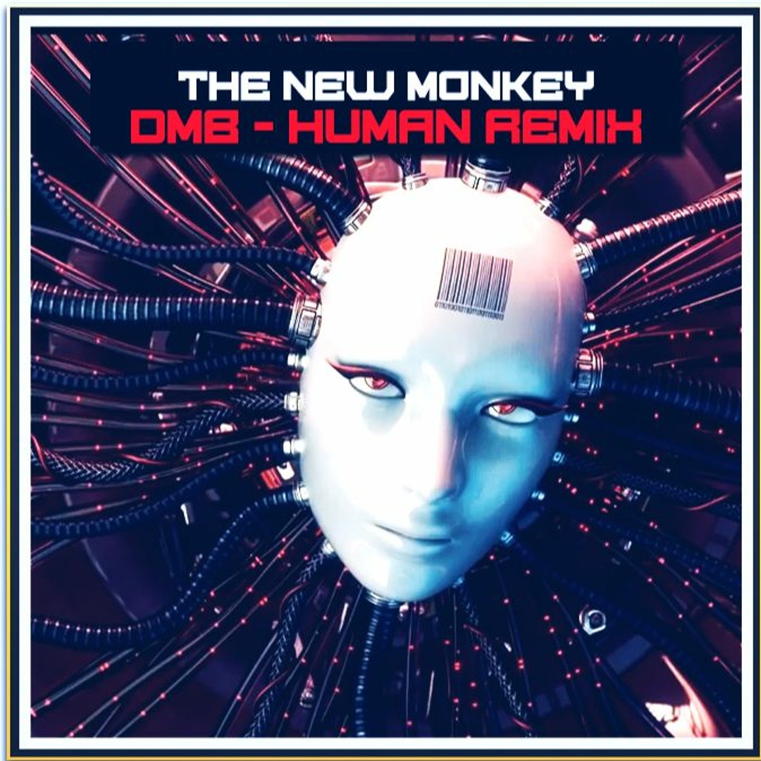 Stream Dj Dmb - Human Remix by The New Monkey | Listen online for free ...