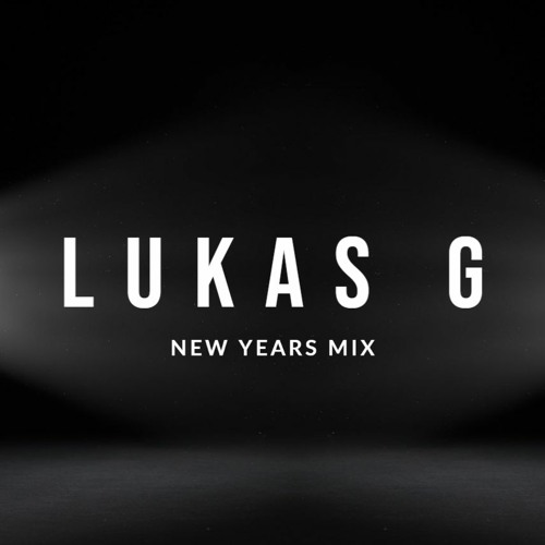 Stream Lukas G || New Year 2023 Mix by Lukas G | Listen online for free on SoundCloud