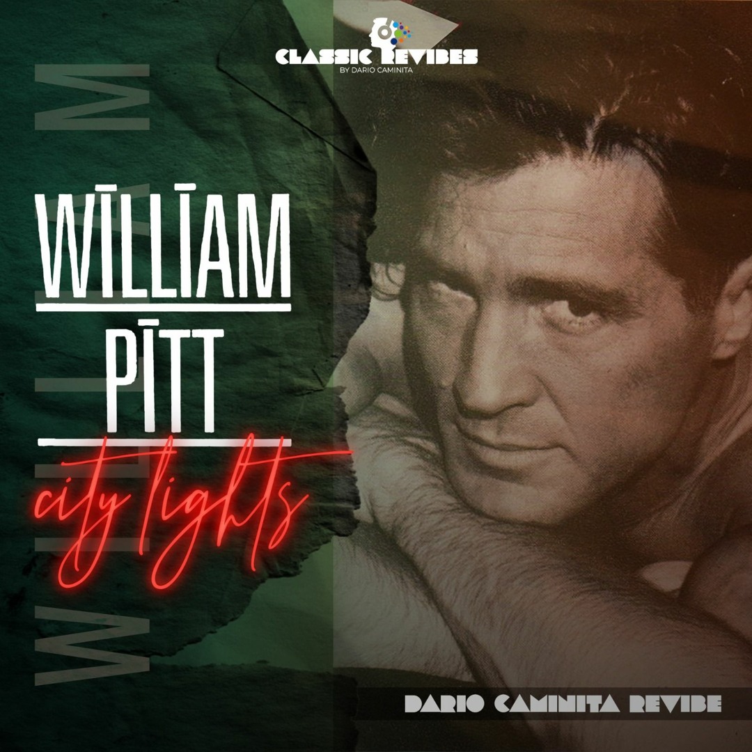 Stream William Pitt - City Lights (Dario Caminita Revibe) by Dario ...