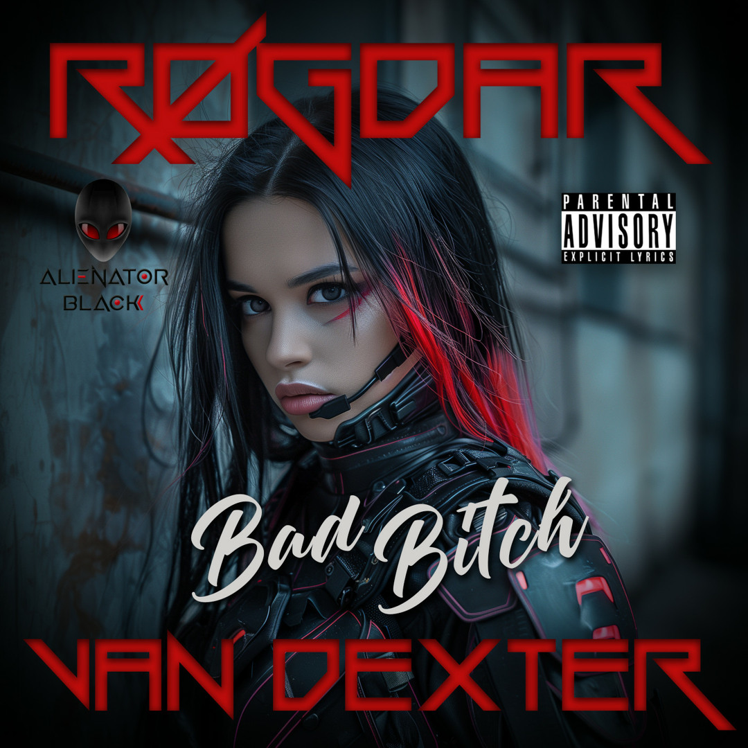 Stream RØGDAR, Van Dexter - Bad Bitch (Original Mix) by Alienator ...