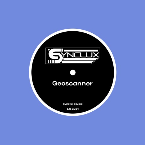 Stream Geoscanner by Synclux | Listen online for free on SoundCloud