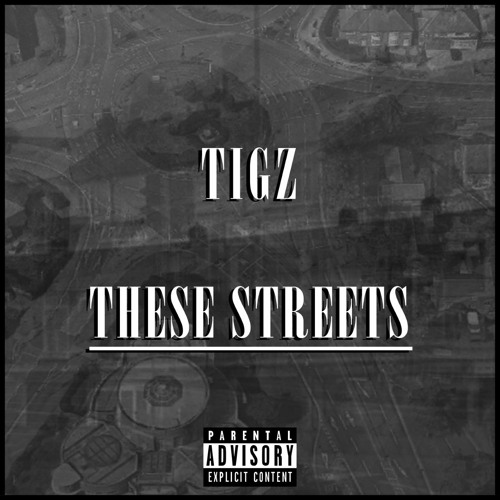 Stream Tigz - These Streets by Tigz | Listen online for free on SoundCloud
