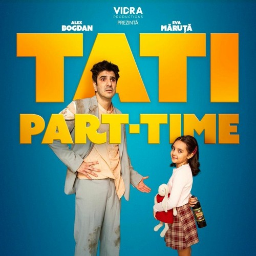 Stream Urmăriți - Tati Part Time [2024] Filmul Vezi Online SUBTITRAT in ...