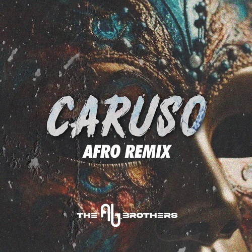 Stream CARUSO - THE AB BROTHERS AFRO REMIX by THE AB BROTHERS | Listen online for free on SoundCloud