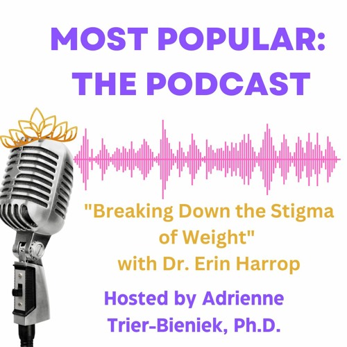 Stream episode Breaking Down the Stigma of Weight with Dr. Erin Harrop ...