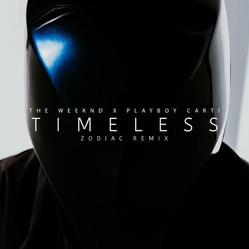 Stream The Weeknd x Playboi Carti - Timeless (Zodiac Remix) by Zodiac ...
