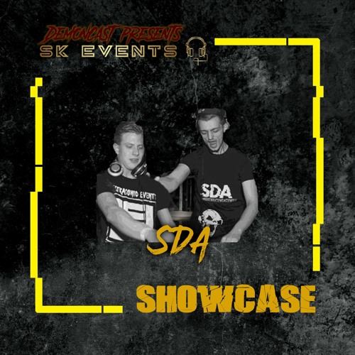 Stream SK EVENTS SHOWCASE #5 by SDA by Demoncast - Harder Stylez ...