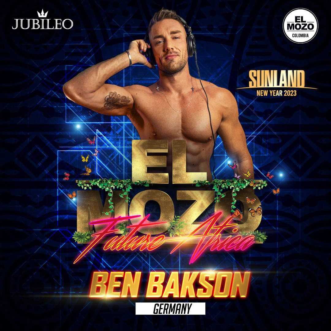 Stream Ben Bakson - Sunland NYE 2023 Mexico City by Jubileo | Listen ...