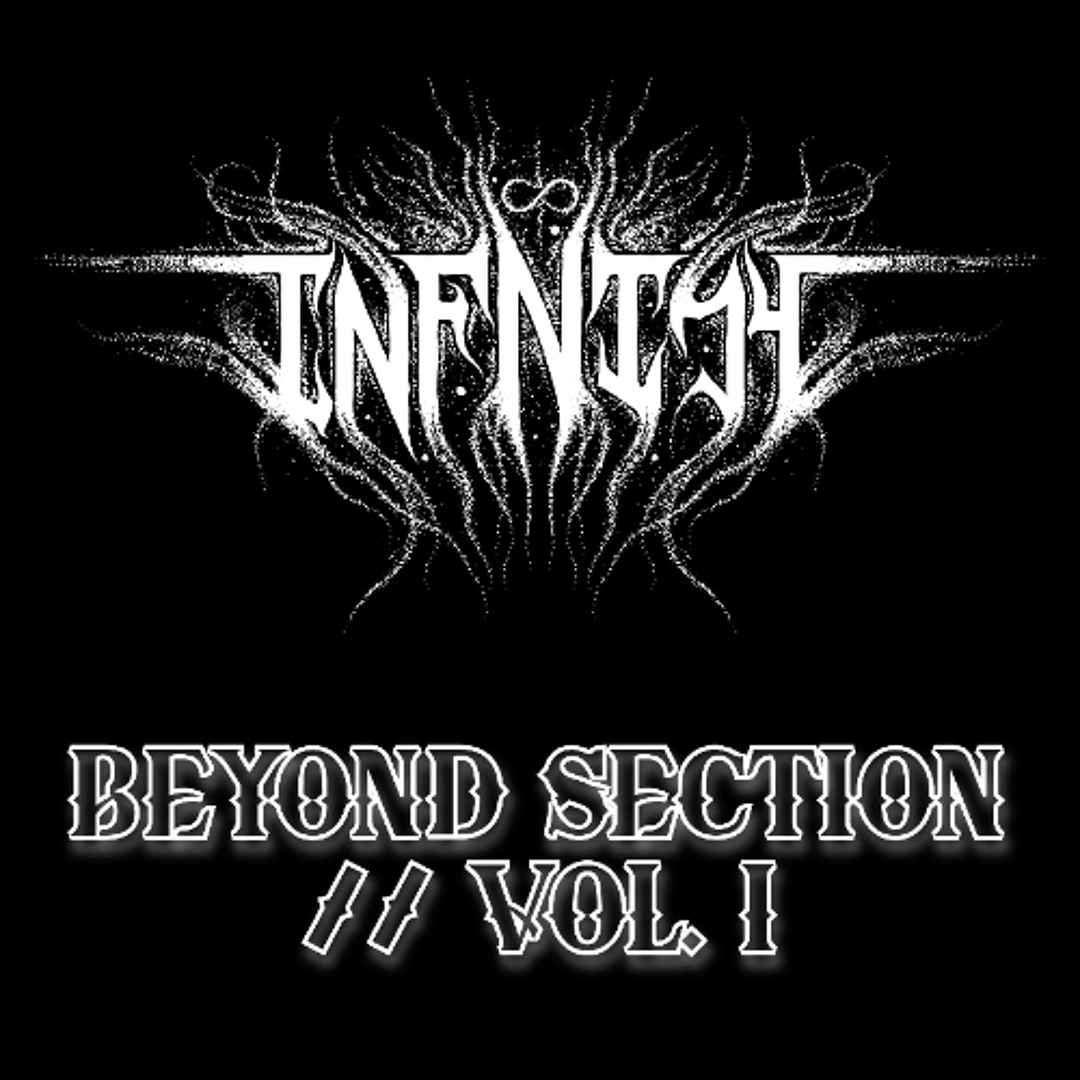 Stream BEYOND SECTION // VOL. I by INFNITY | Listen online for free on ...