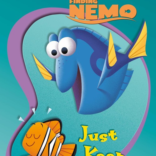 Stream episode PDF/ READ Just Keep Swimming (Disney/Pixar Finding Nemo ...
