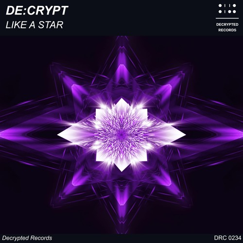 Stream De:crypt - Like A Star by Decrypted Records | Listen online for free on SoundCloud