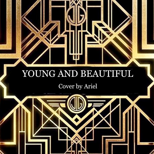 Stream Young And Beautiful (Lana Del Ray - Cover by Ariel Briley) by ...