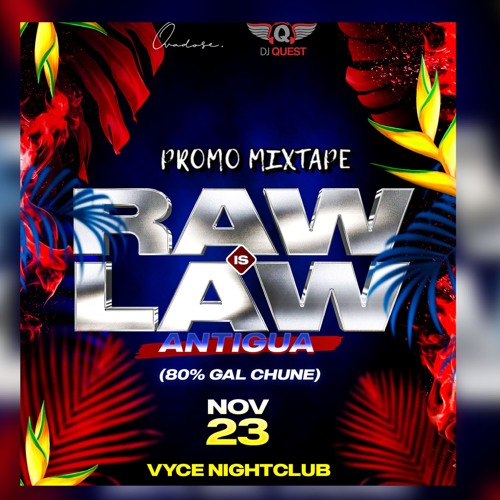 Stream Raw Is Law Antigua Nov 23, 2024 (Promotional Mixtape) by OvaDose ...