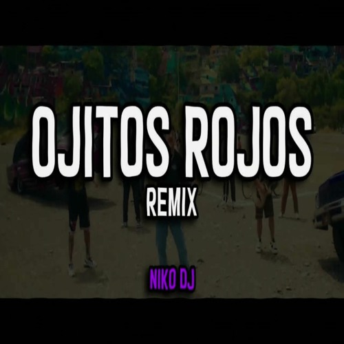 Stream Ojitos Rojos (Remix) Grupo Frontera, Ke Personajes, Niko DJ by ...