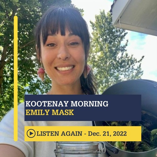 Stream December 21st 2022 - Kootenay Morning with Emily Mask by ...