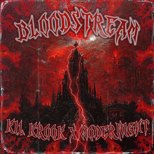 Stream BLOODSTREAM ft. MODERN1GHT by KIL KROOK | Listen online for free ...