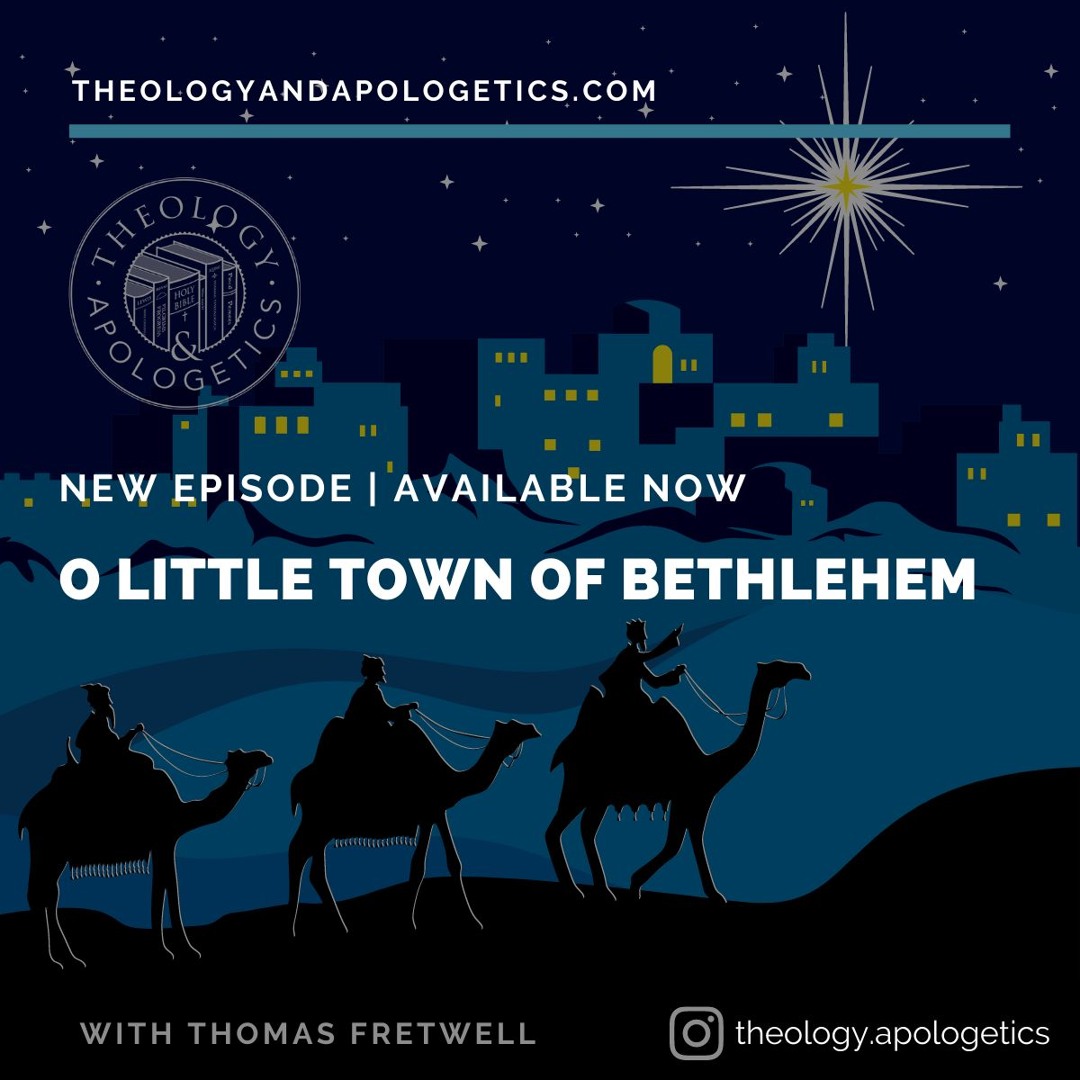 Stream O Little Town of Bethlehem by Theology and Apologetics podcast ...