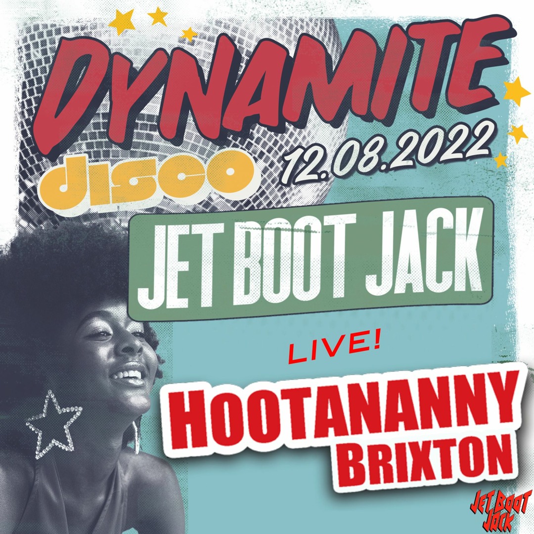 Stream Jet Boot Jack LIVE! @ Dynamite Disco (Hootananny Brixton) 12th ...