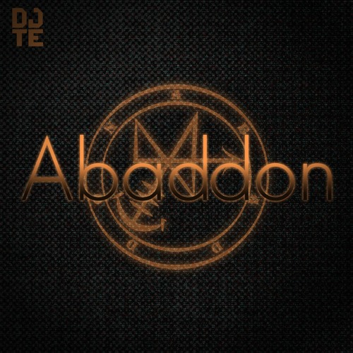Stream Abaddon by DJTE | Listen online for free on SoundCloud