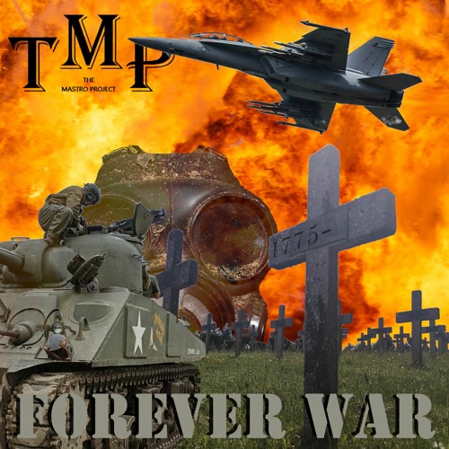Stream Forever War by Tony Mastro | Listen online for free on SoundCloud