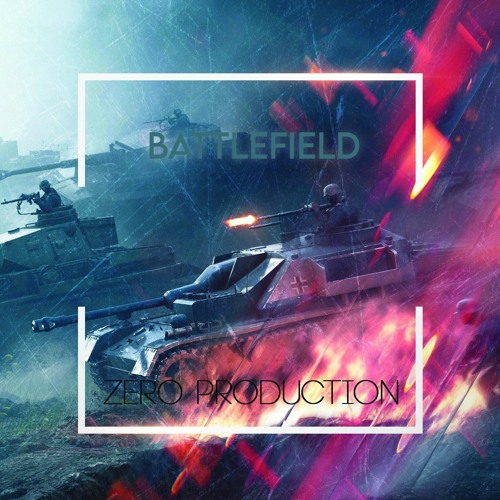 Stream Battlefield by Zero | Listen online for free on SoundCloud