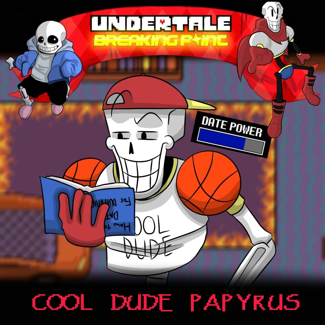Stream Cool Dude Papyrus - Papyrus's Mixtape by Undertale : Breaking ...