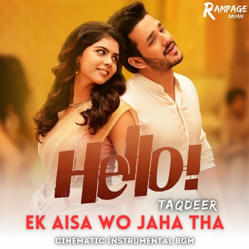 Stream Hello! - Taqdeer (Cinematic Instrumental BGM) [Rampage Sayan ...
