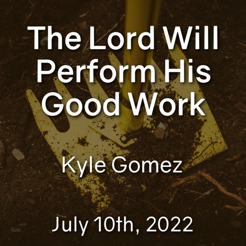 Stream The Lord Will Perform His Good Work by Light Of The World Gospel ...
