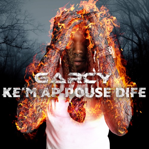 Stream Ke'm Ap Pouse Dife X Garcy by Garcy Official | Listen online for ...