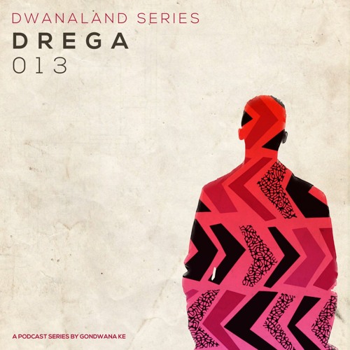 Stream Dwanaland Series w.Drega by Gondwana KE | Listen online for free ...