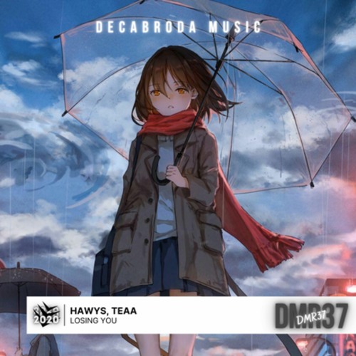 Stream TeaA, Hawys - Losing You by Decabroda Music Vietnam | Listen ...