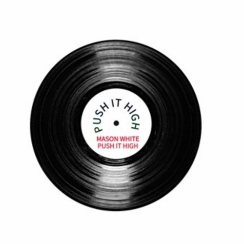 Stream Mason White - PUSH IT HIGH (MASTER) by Mason White | Listen ...
