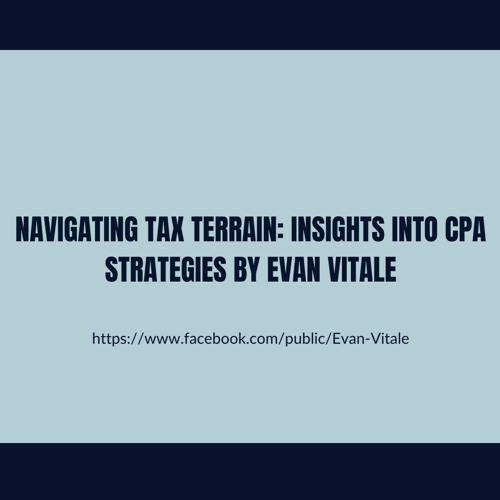 Stream episode Navigating Tax Terrain Insights Into CPA Strategies By ... Stream episode Navigating Tax Terrain Insights Into CPA Strategies By ...