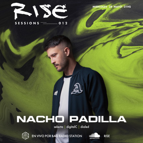 Stream Nacho Padilla - Rise Sessions [RS012] by RISE | Listen online ...