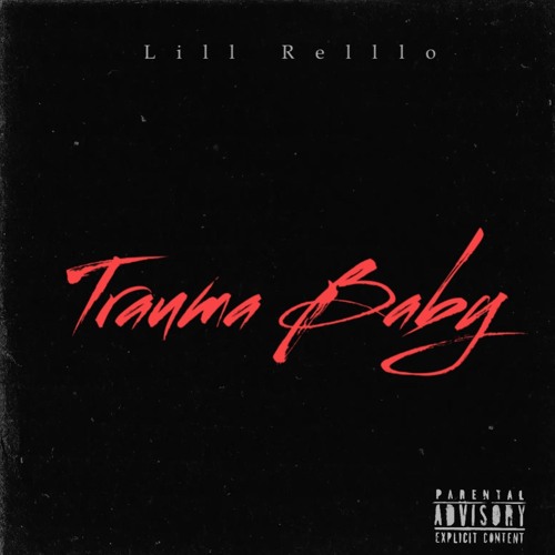 Stream lil relllo - Trauma Baby by Lil Rello | Listen online for free ...