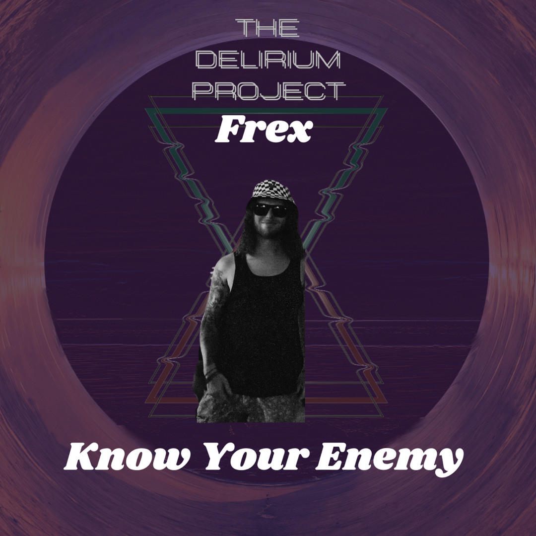 Stream Frex - Know Your Enemy by The Delirium Project | Listen online ...