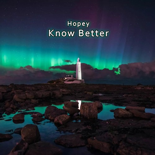 Stream Hopey - Know Better by HopeyMusic | Listen online for free on ...