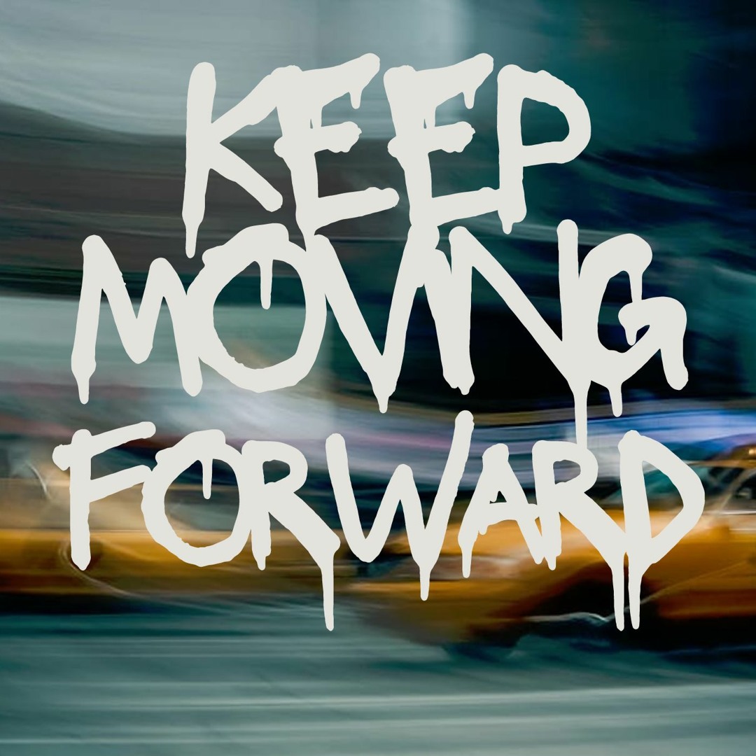 Stream Keep Moving Forward by PassionKilla | Listen online for free on ...