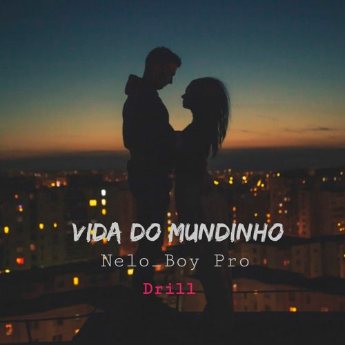 Stream Vida do mundinho__Drill.(Nelo_Boy Pro).mp3 by Nelo_Boy Pro beat'z Oficial | Listen online ...