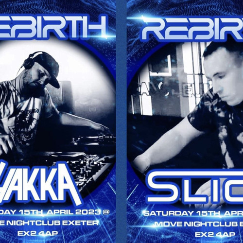 Stream Hakka & Slick @Rebirth 15th April by Lee Greenaway / Rebirth ...