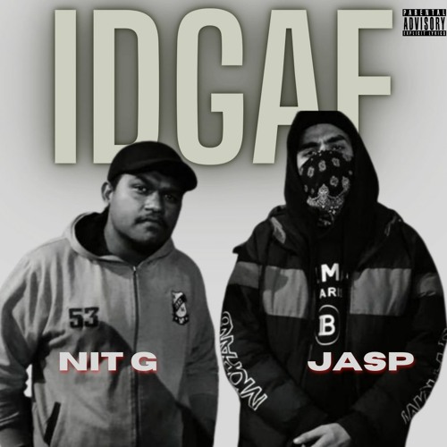 Stream IDGAF Jasp X NiTG (Official Audio) Latest Punjabi Hip Hop 2022 ...