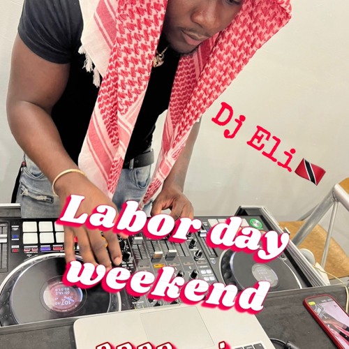 Stream (Dj Eli) Labor Day Mix 2023 by Dj ELI | Listen online for free ...