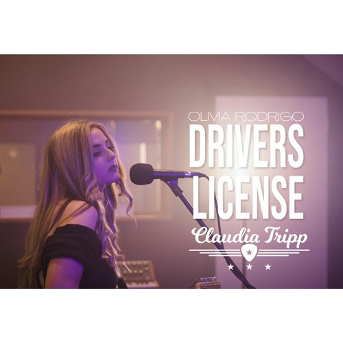 Stream Drivers License - Olivia Rodrigo (Cover by Claudia Tripp) by Claudia Tripp | Listen ...