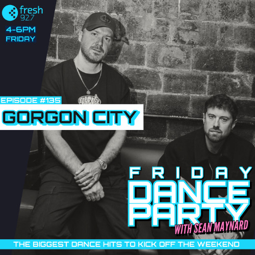 Gorgon City & Sean Maynard - Friday Dance Party 135 2024-12-06