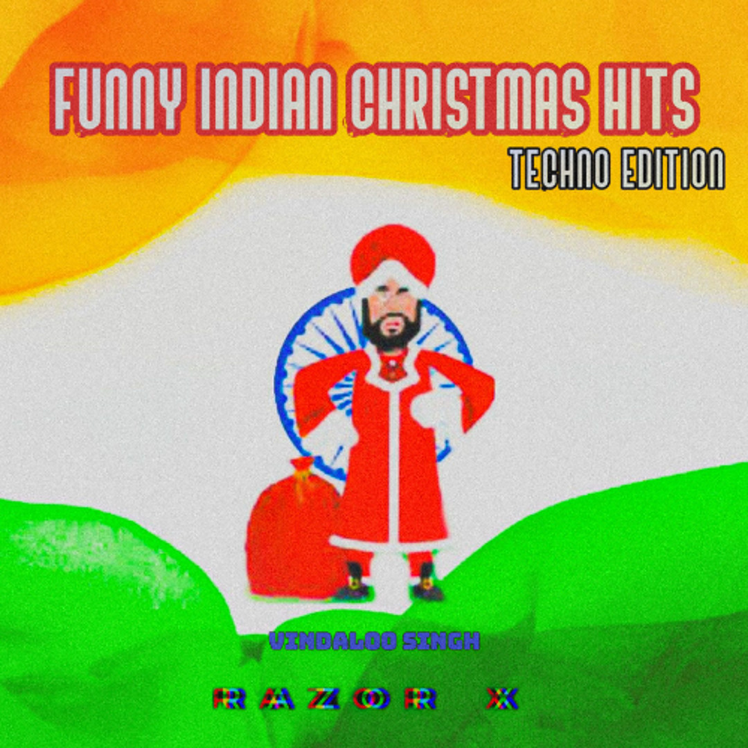 Stream Razor X | Listen to FUNNY INDIAN CHRISTMAS HITS (Techno Edition ...