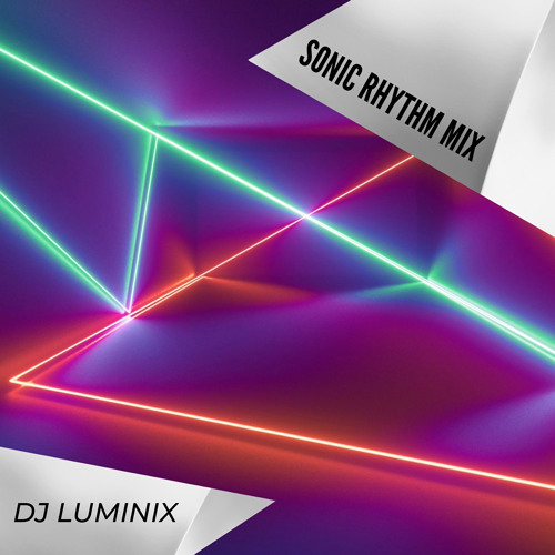 Stream SONIC RHYTHM MIX - DJ LUMINIX by DJ Luminix | Listen online for ...