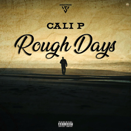 Stream Rough Days by Cali-P | Listen online for free on SoundCloud