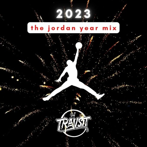 Stream 20(23) Jordan Year Mix by DJTransit | Listen online for free on ...