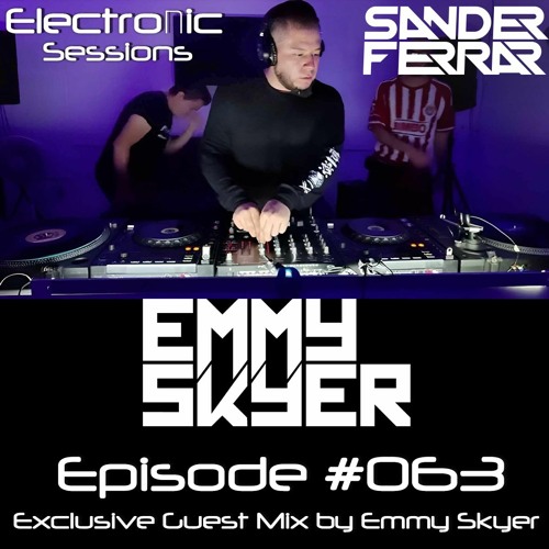 Emmy Skyer - ElectroNic Sessions 063 With Sander Ferrar (Exclusive Guest Mix By Emmy Skyer 2023 ...